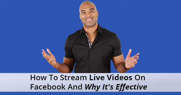 How To Stream Live Video On Facebook - VinceReed.com